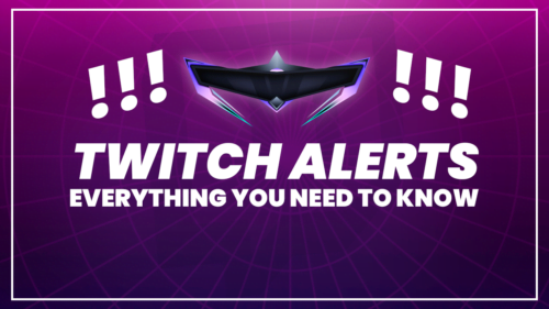 Everything You Need To Know About Twitch Alerts - Hexeum