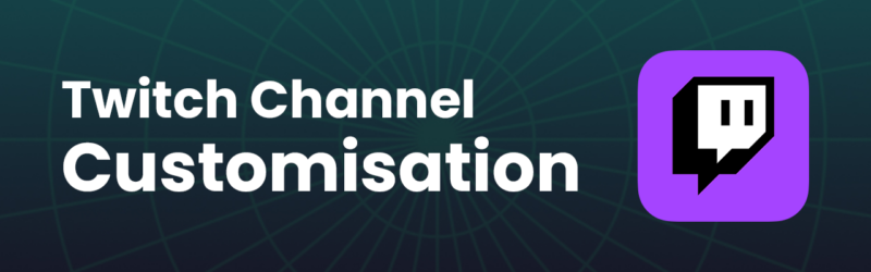 Twitch Channel Customization: Your Key to Success - Hexeum