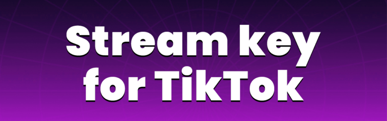 How To Get a TikTok Stream Key in 2026