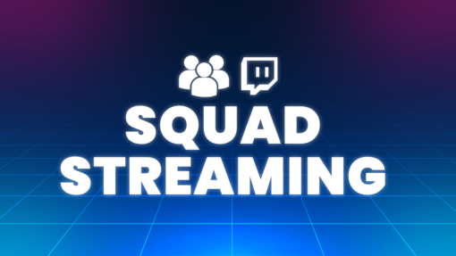 How To Squad Stream on Twitch : Definitive Guide
